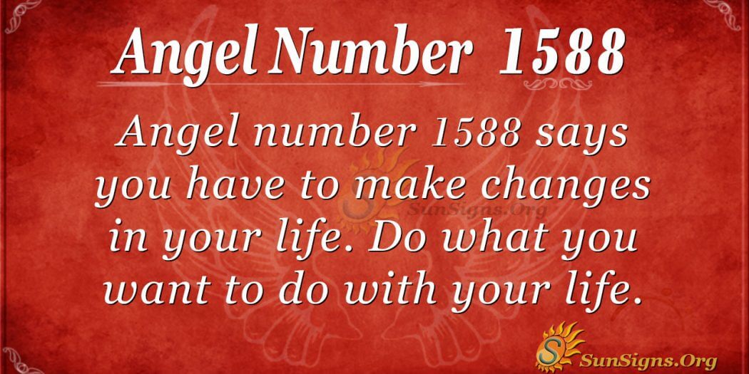 Angel Number 1588 Meaning: Keep Moving Forward - SunSigns.Org