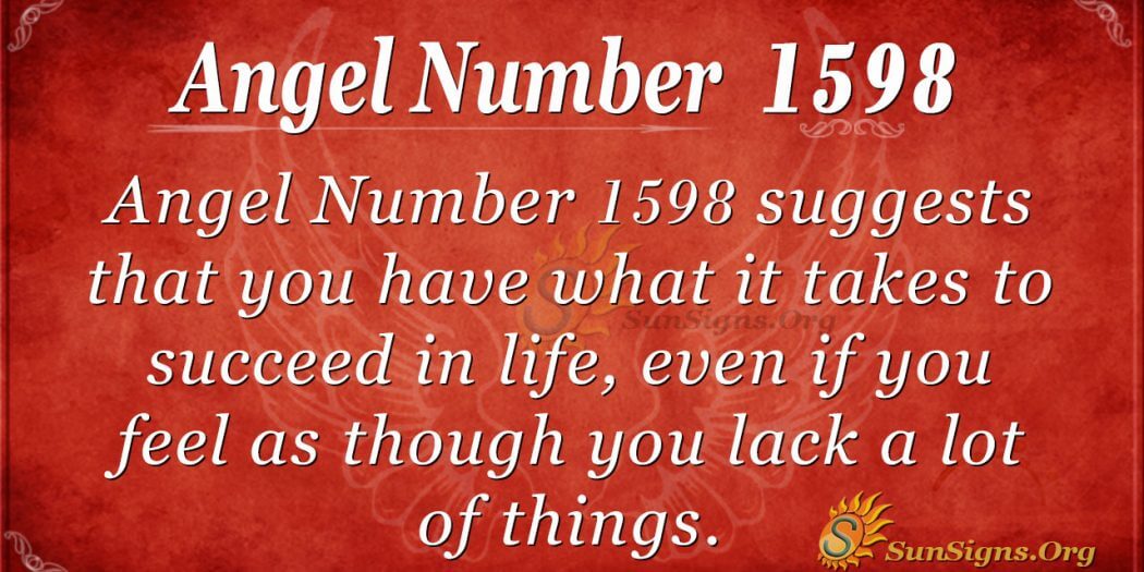 Angel Number 1598 Meaning: Use Your Strength - SunSigns.Org