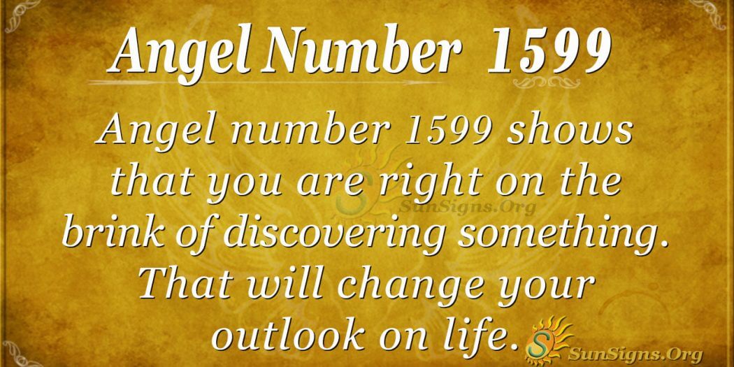 Angel Number 1599 Meaning: Embrace Your Progress - SunSigns.Org