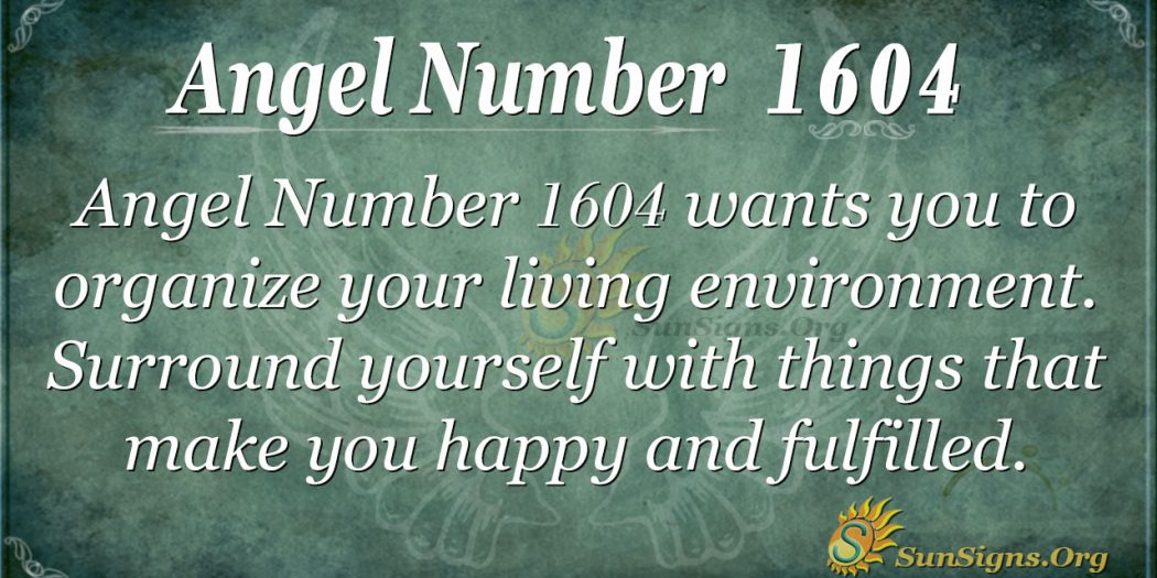 Angel Number 1604 Meaning: Sense Of Perception - SunSigns.Org
