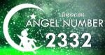 Angel Number 2332 Meaning - Make Use Of Your Talents - SunSigns.Org