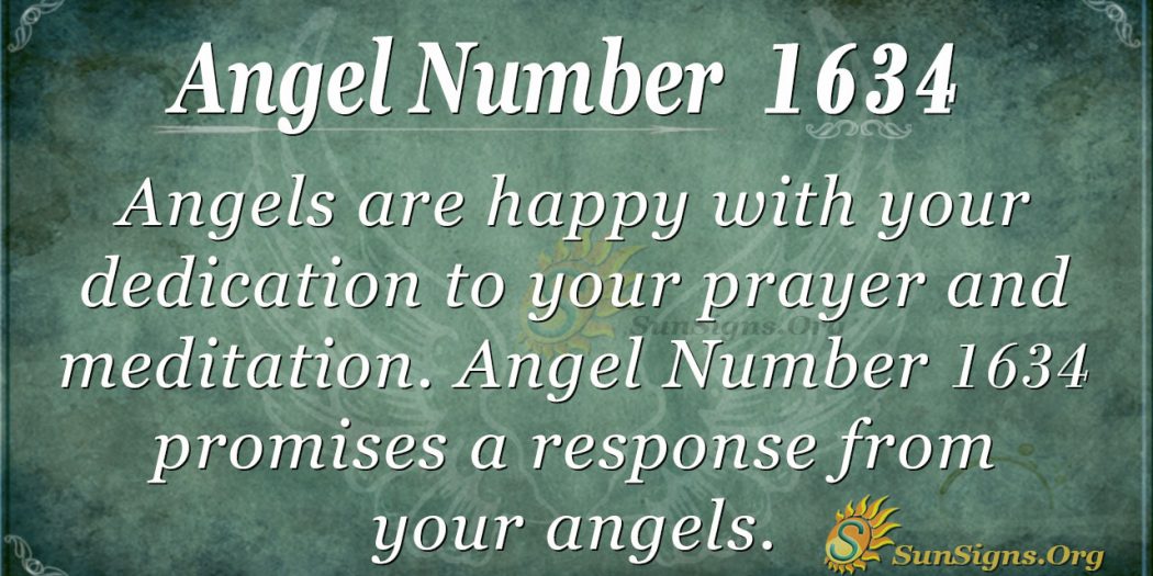 Angel Number 1634 Meaning: Dedicate To Your Meditation - SunSigns.Org