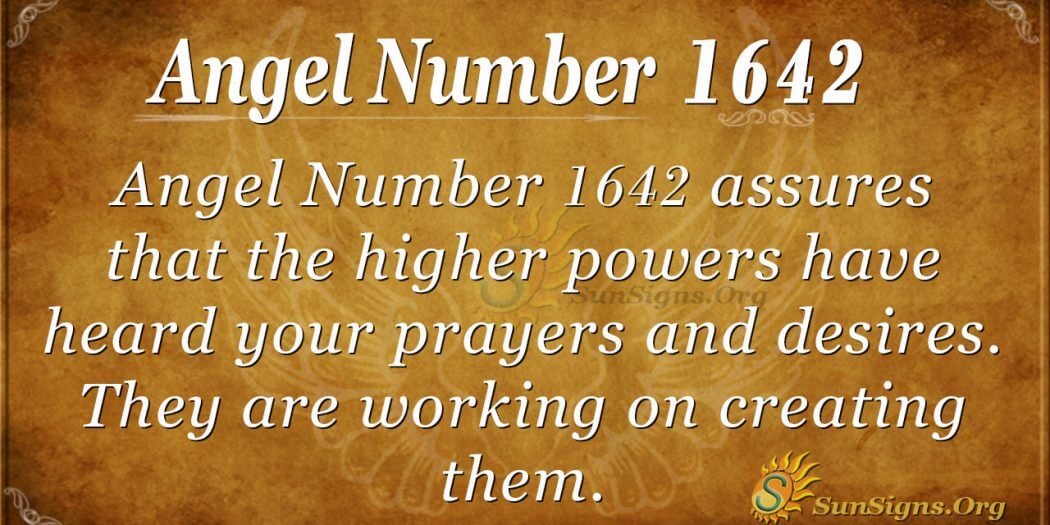 Angel Number 1642 Meaning: Keep Up The Faith - SunSigns.Org