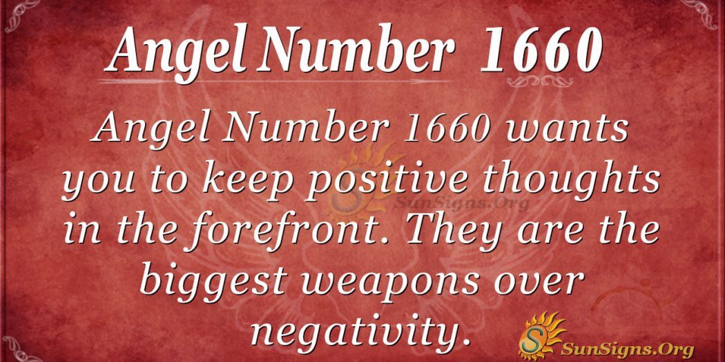 Angel Number 1660 Meaning: Sucess Follows Positivity - SunSigns.Org