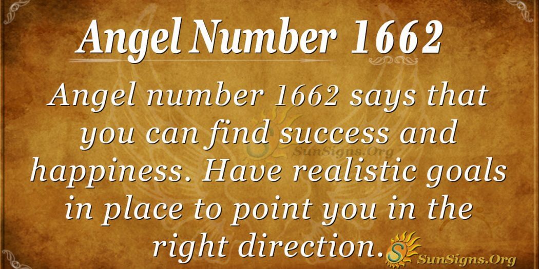 Angel Number 1662 Meaning: Embrace Higher Goals - SunSigns.Org