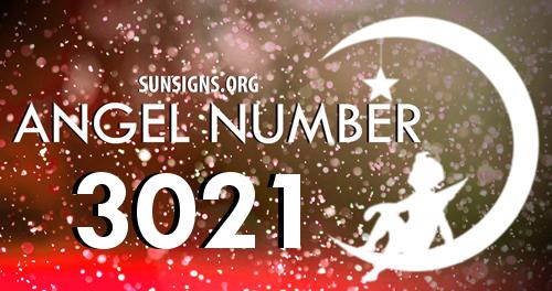 Angel Number 3021 Meaning | SunSigns.Org
