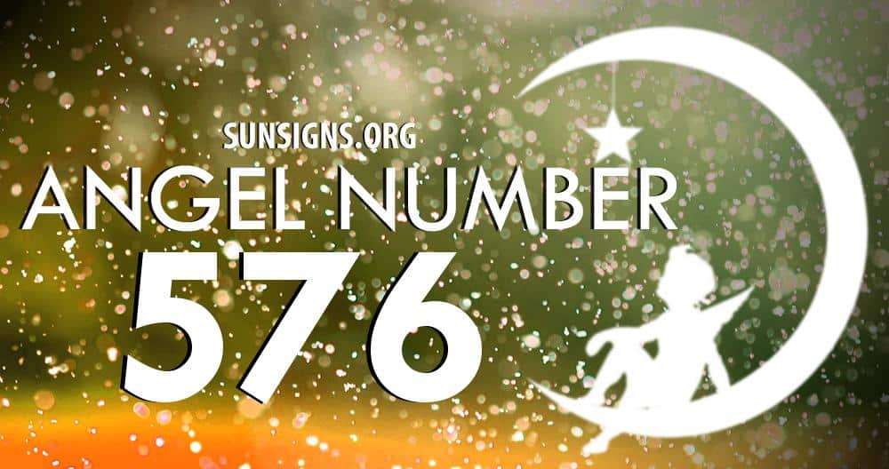 Angel Number 576 Meaning | Sun Signs