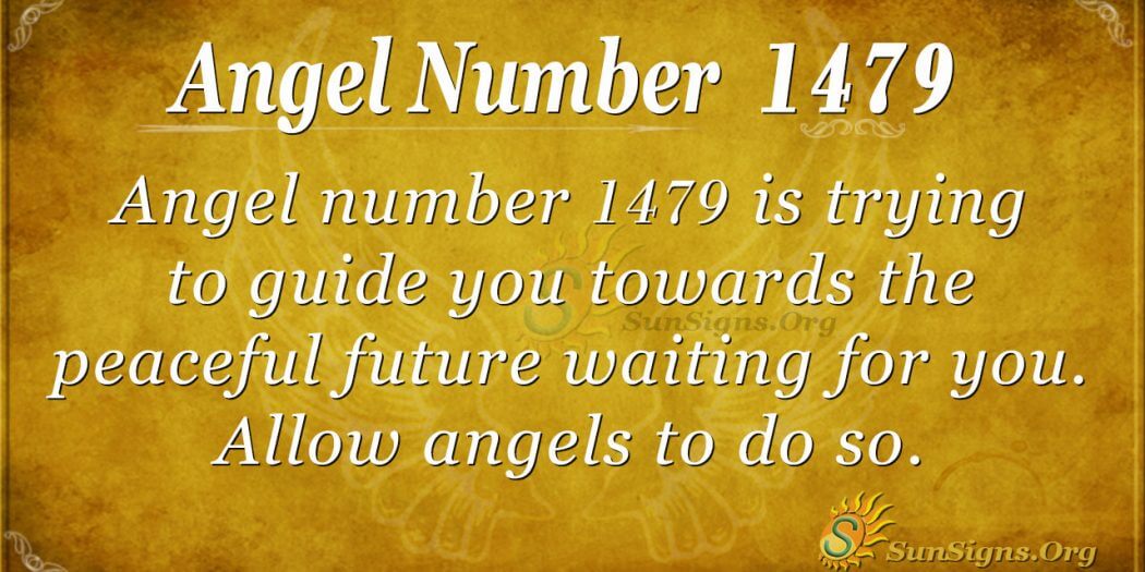 Angel Number 1479 Meaning: Enjoying Your Life - SunSigns.Org