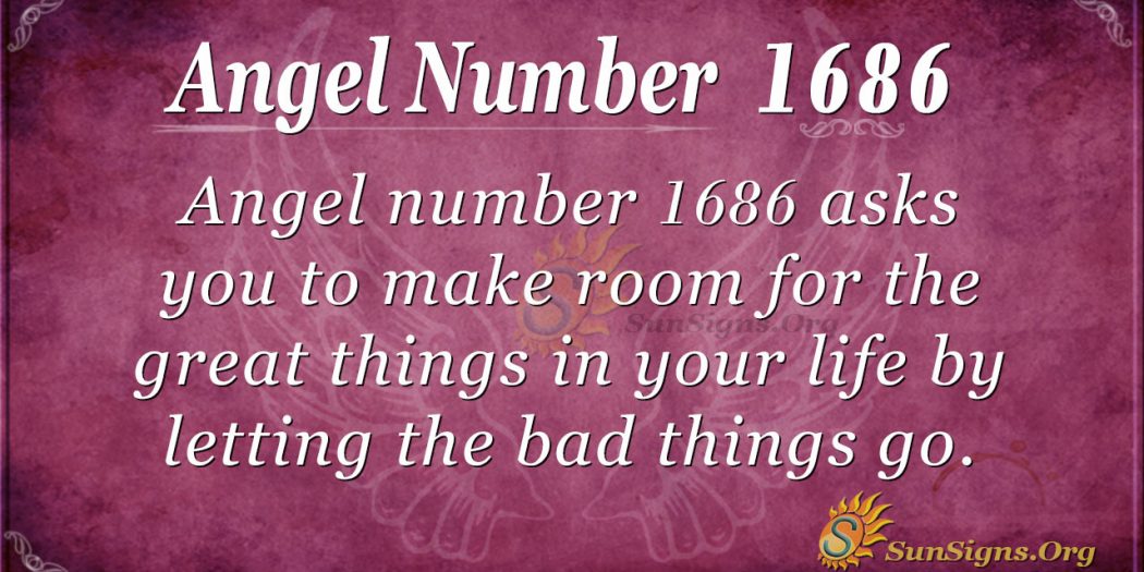 Angel Number 1686 Meaning: Rely On Your Strength - SunSigns.Org
