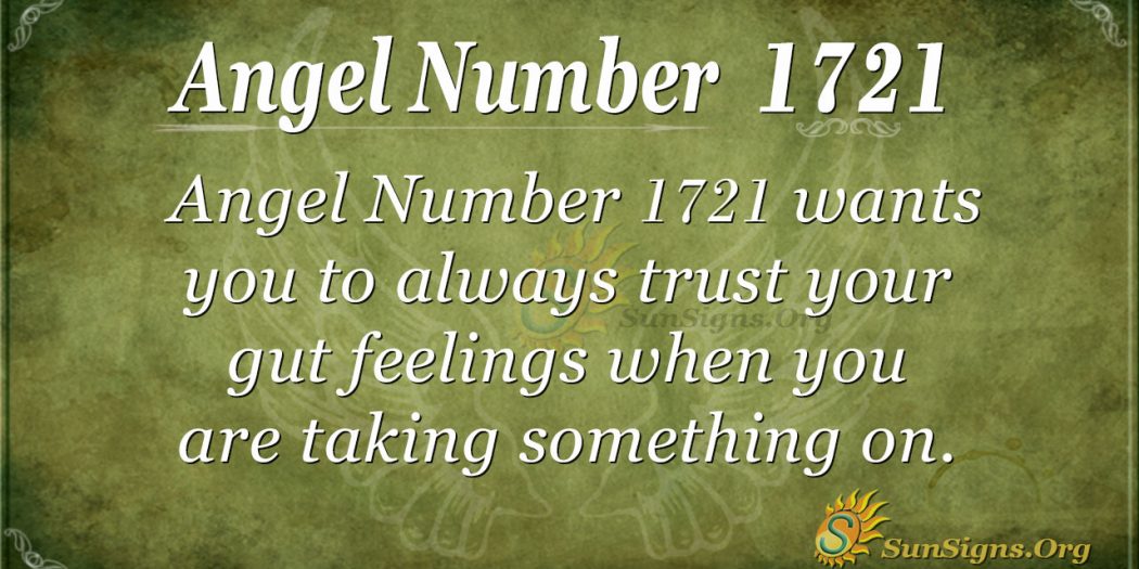 Angel Number 1721 Meaning: Trust Your Feelings - SunSigns.Org