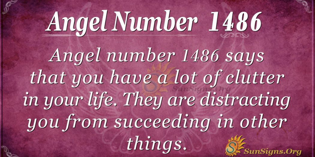 Angel Number 1486 Meaning: Get Through Life With Joy - SunSigns.Org