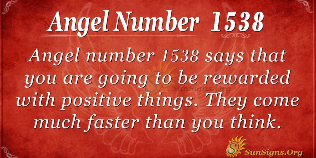 Angel Number 1538 Meaning: Making Good Choices - SunSigns.Org