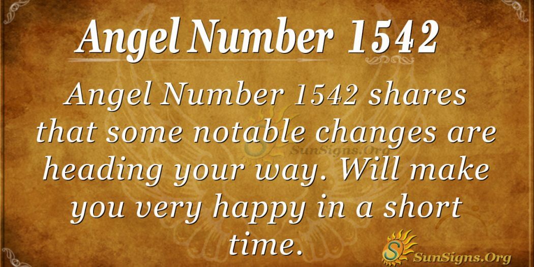Angel Number 1542 Meaning: Change Is Inevitable - SunSigns.Org