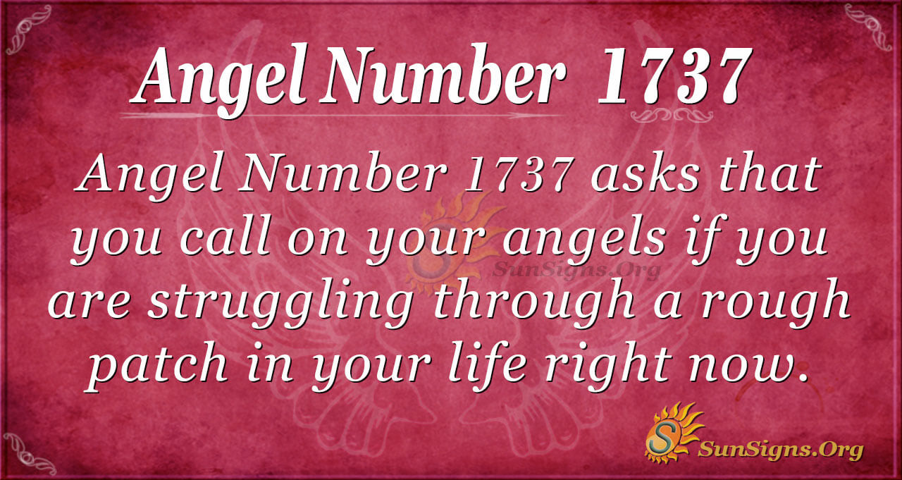 Angel Number 1737 Meaning: Watch your Steps - SunSigns.Org