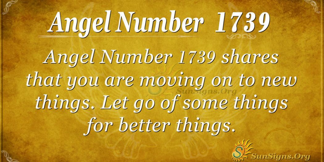 Angel Number 1739 Meaning: Keep Changing - SunSigns.Org