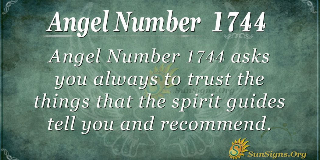 Angel Number 1744 Meaning: Trust Your Spirit Guides - SunSigns.Org