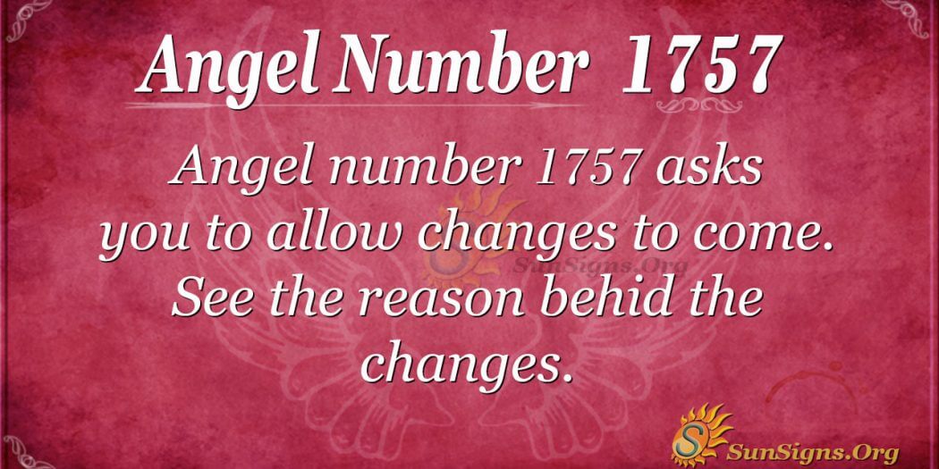 Angel Number 1757 Meaning: Don't Be Afraid Of Success - SunSigns.Org