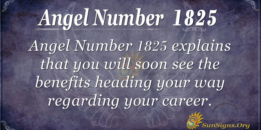 Angel Number 1825 Meaning: Strength To Pull Forward - SunSigns.Org
