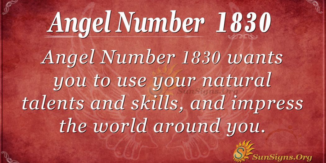 Angel Number 1830 Meaning: Your Skills are Worthy - SunSigns.Org