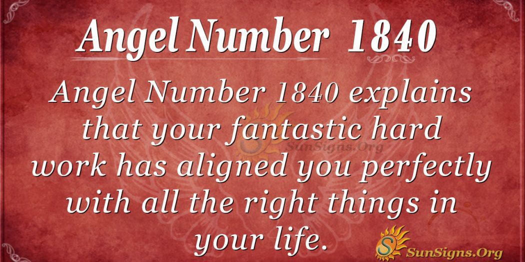 Angel Number 1840 Meaning: Aligning With Good Work - SunSigns.Org