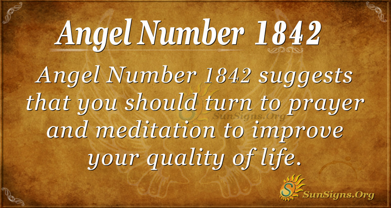 Angel Number 1842 Meaning: Meditate - SunSigns.Org