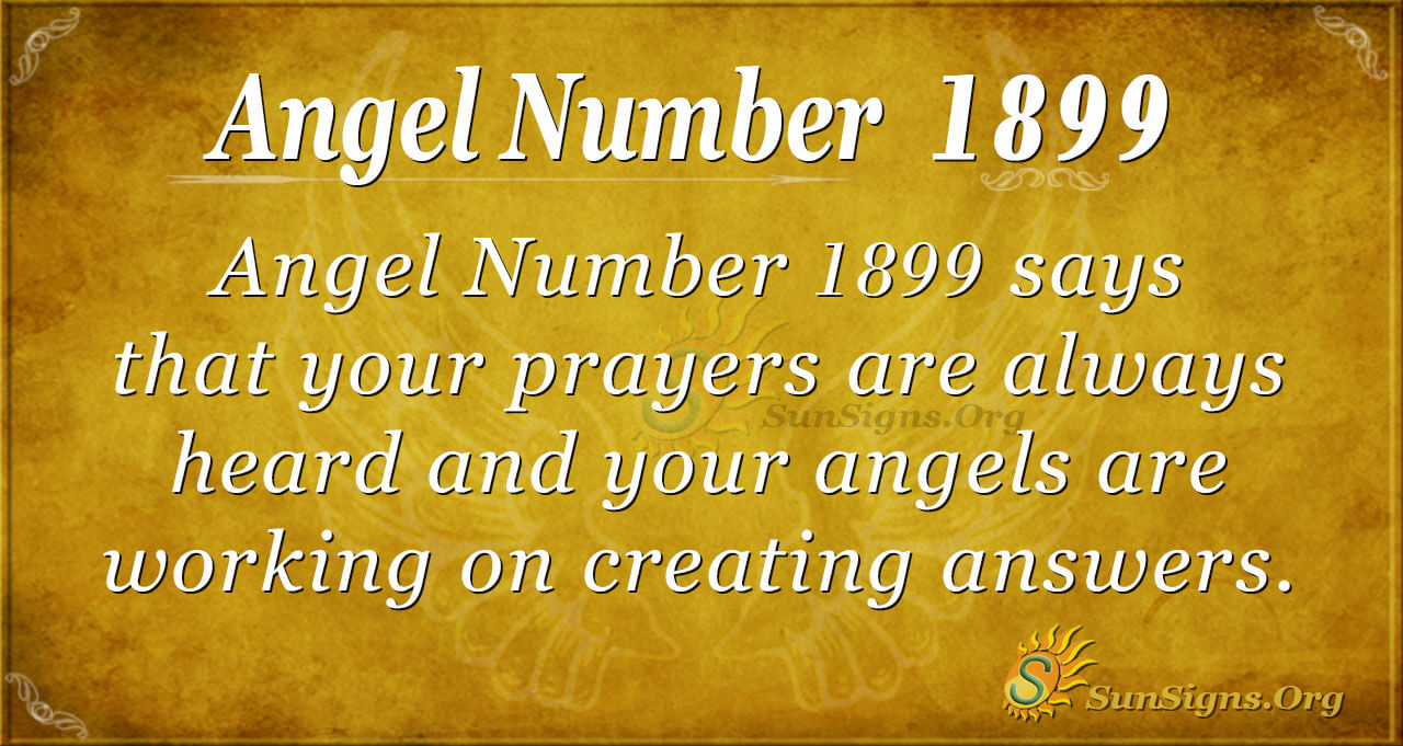 Angel Number 1899 Meaning: Watch your Steps - SunSigns.Org