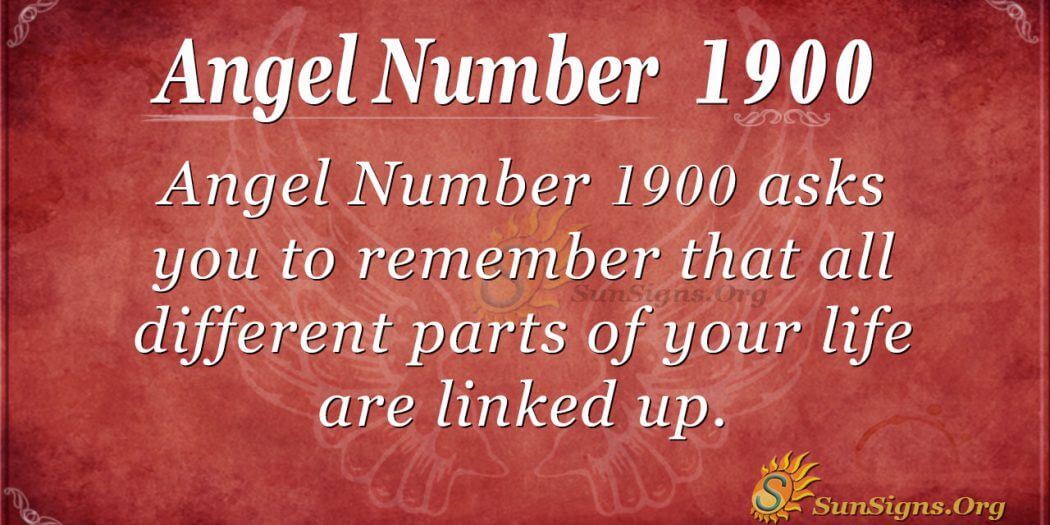 Angel Number 1900 Meaning: Anchoring Vast Abilities - SunSigns.Org
