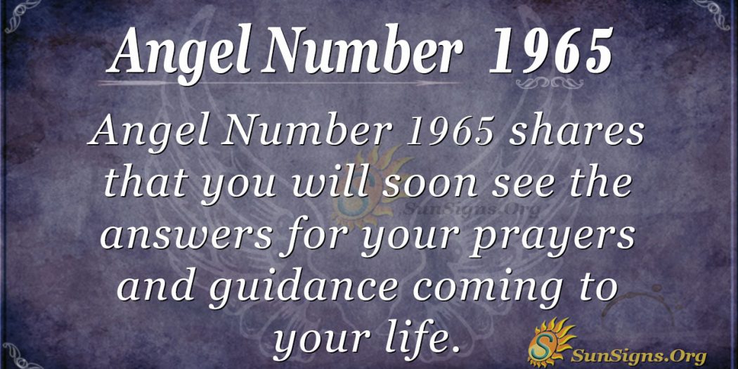 Angel Number 1965 Meaning: Keep Praying - SunSigns.Org