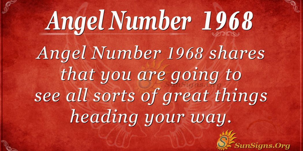 Angel Number 1968 Meaning: Overcome Your Fears - SunSigns.Org