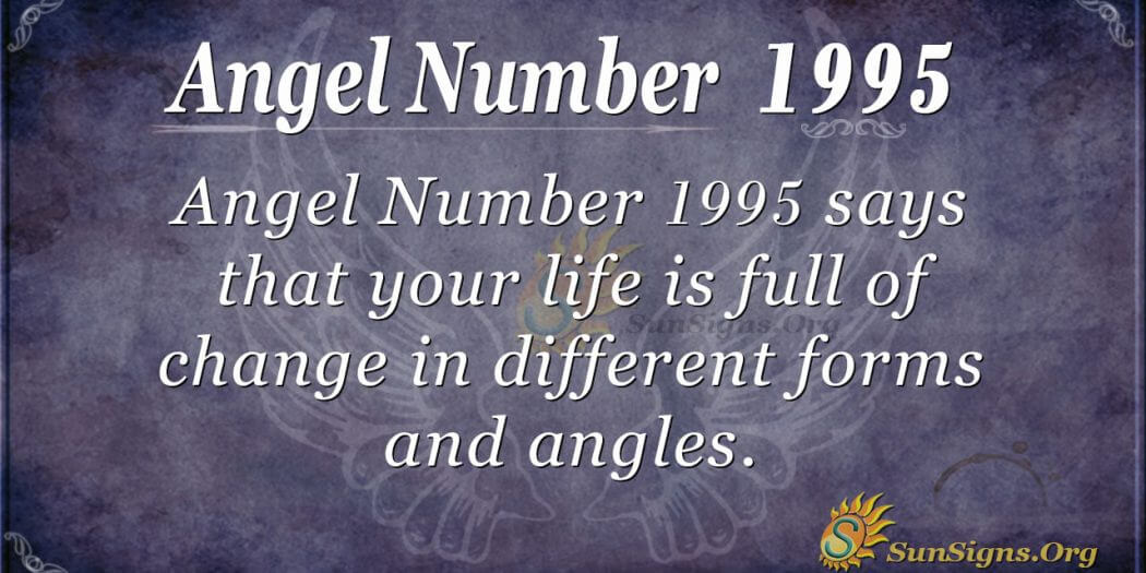 Angel Number 1995 Meaning: A Change For The Better - SunSigns.Org