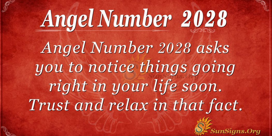 Angel Number 2028 Meaning: Avoid Too Much Anxiety - SunSigns.Org