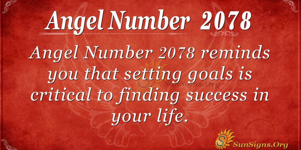 Angel Number 2078 Meaning: Set The Right Goals - SunSigns.Org