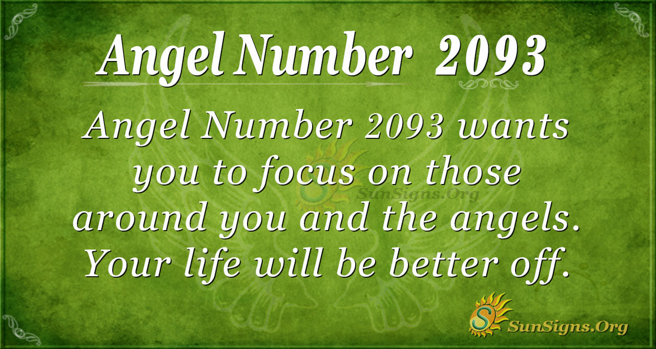 Angel Number 2093 Meaning: Live Your Life Positively - SunSigns.Org