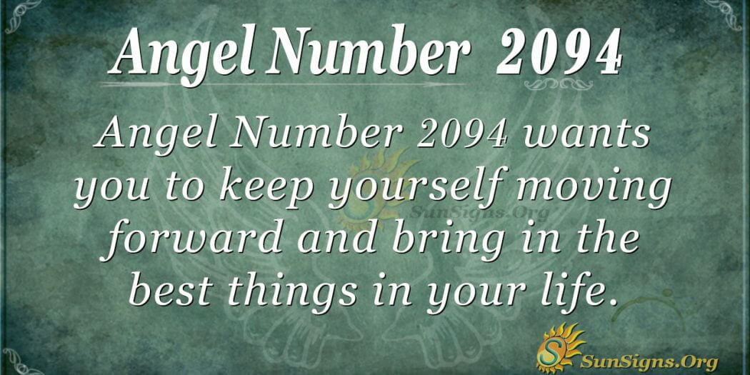 Angel Number 2094 Meaning: Find Reasons To Thrive - SunSigns.Org