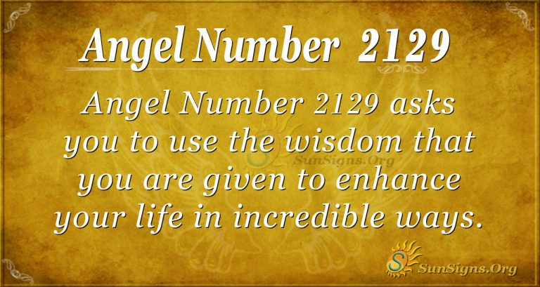 Angel Number 2129 Meaning: Apply Some Wisdom - SunSigns.Org