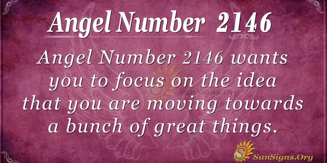 Angel Number 2146 Meaning: Be Proud Of Your Progress - SunSigns.Org