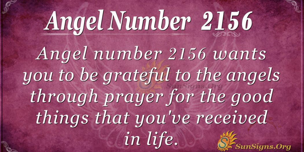 Angel Number 2156 Meaning: Be Grateful - SunSigns.Org