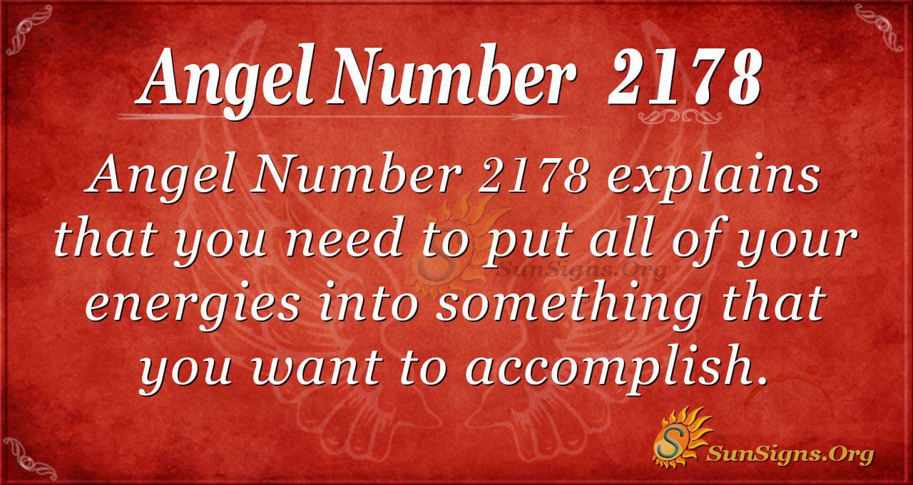 Angel Number 2178 Meaning: Striving to be Better - SunSigns.Org