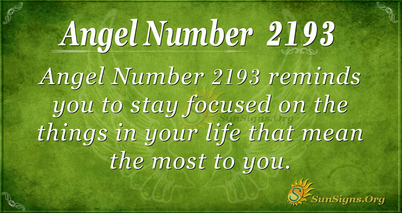 Angel Number 2193 Meaning: Rely On Your Loving Angels - SunSigns.Org