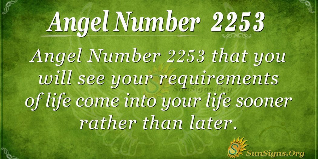 Angel Number 2253 Meaning: A Sign Of The Angel's Help - SunSigns.Org
