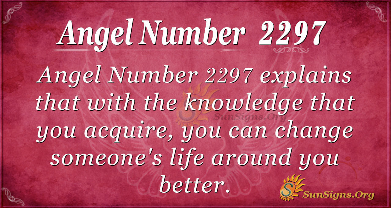 Angel Number 2297 Meaning: Listen To Your Angels - SunSigns.Org