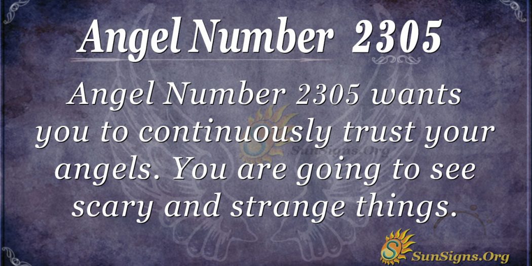Angel Number 2305 Meaning: Endless Power - SunSigns.Org