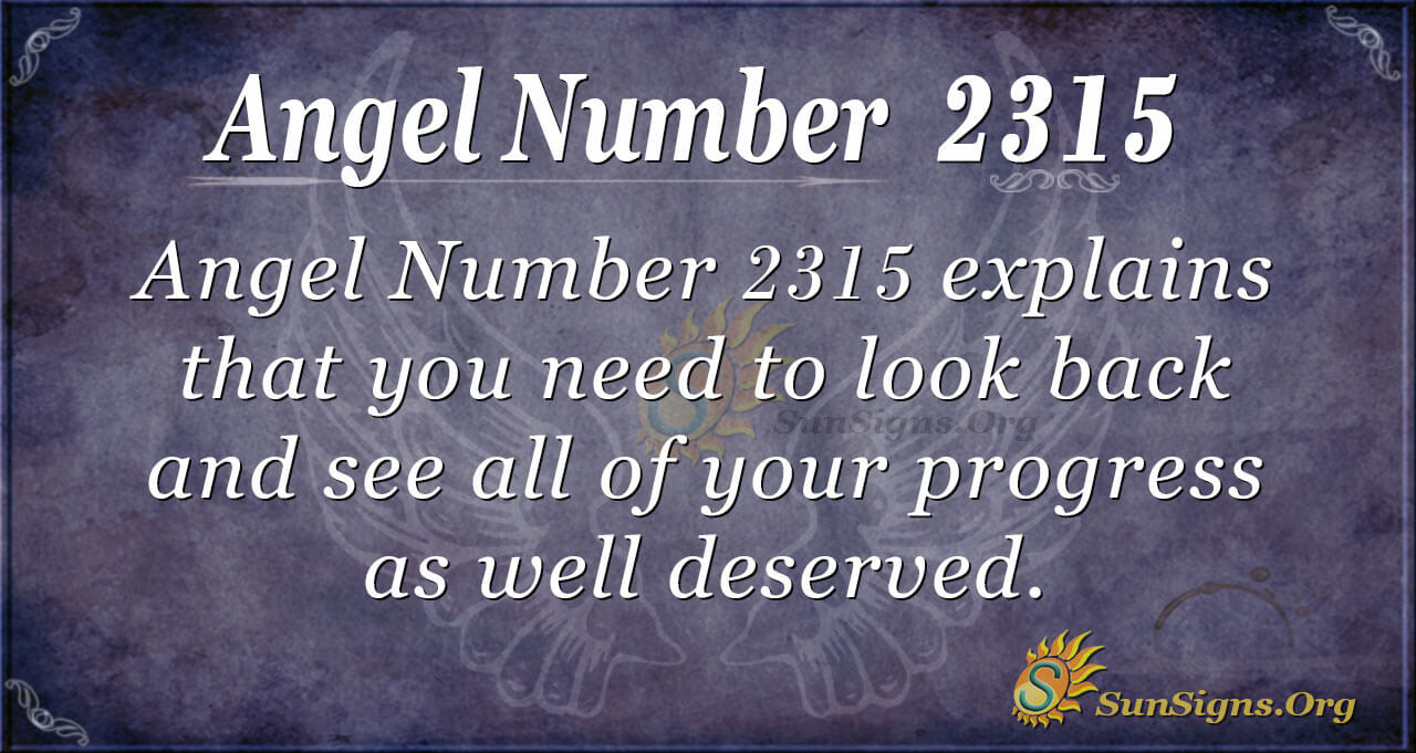 Angel Number 2315 Meaning: Moving Forward - SunSigns.Org