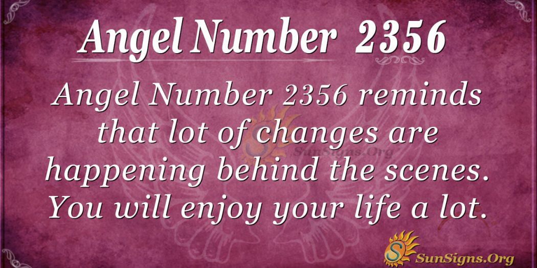 Angel Number 2356 Meaning: Find Your True Self - SunSigns.Org