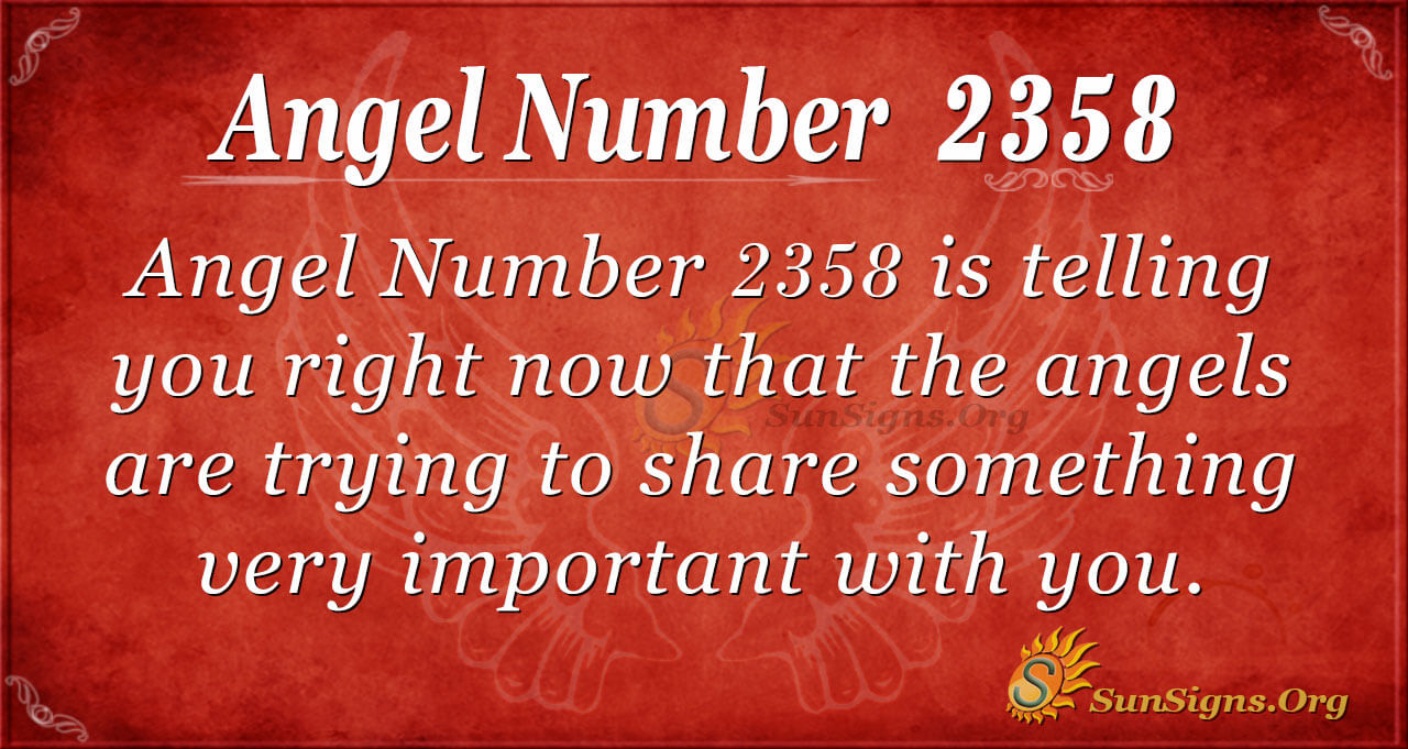 Angel Number 2358 Meaning: Listen To Your Angels - SunSigns.Org