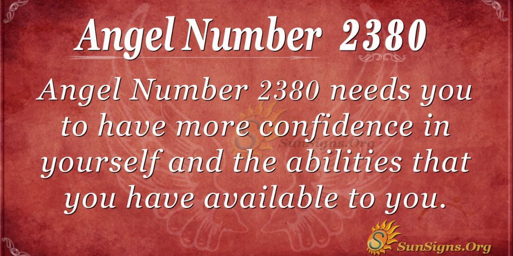Angel Number 2380 Meaning: Live A Realistic Life - SunSigns.Org