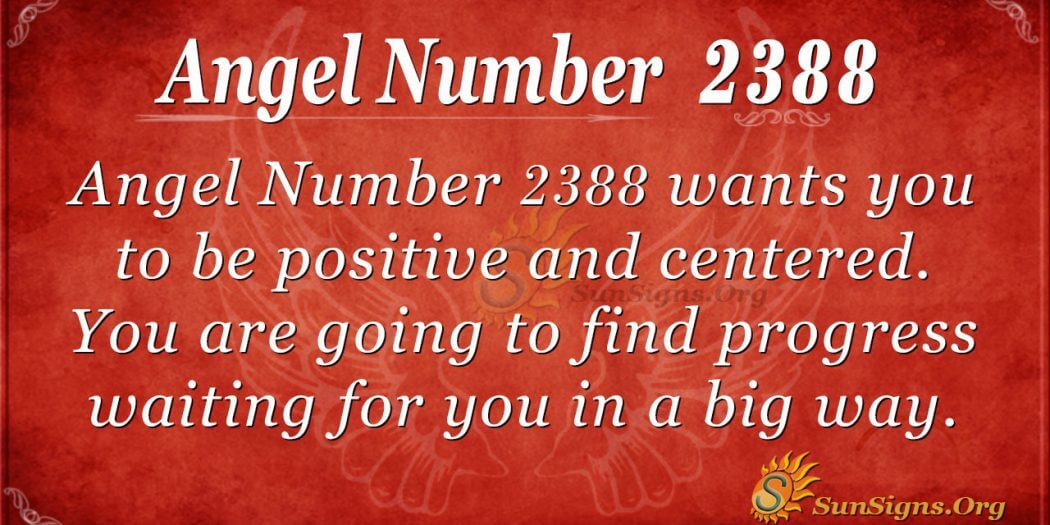 Angel Number 2388 Meaning: Positivity Always Wins - SunSigns.Org