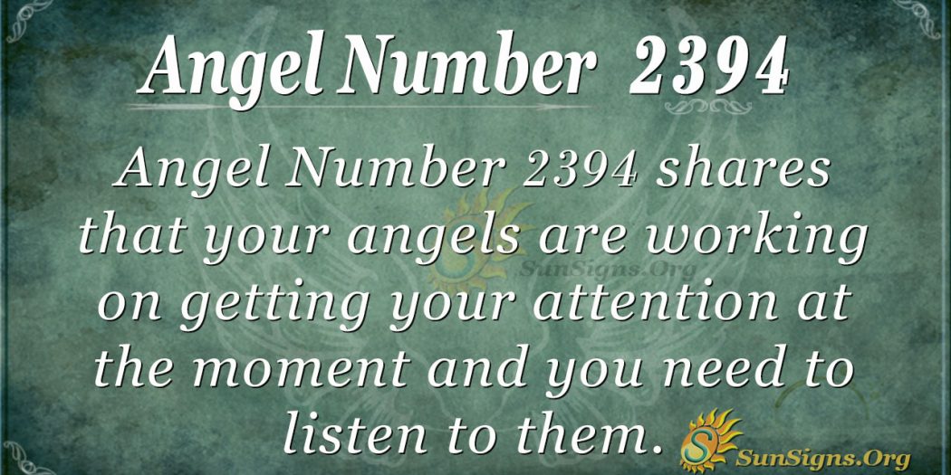 Angel Number 2394 Meaning: Do Not Fail Yourself - SunSigns.Org