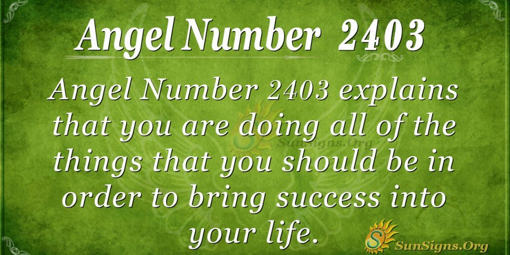 Angel Number 2403 Meaning: Gaining Motivation - SunSigns.Org