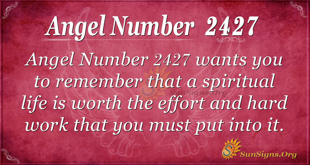Angel Number 2427 Meaning: Adjusting Your Resolutions - SunSigns.Org